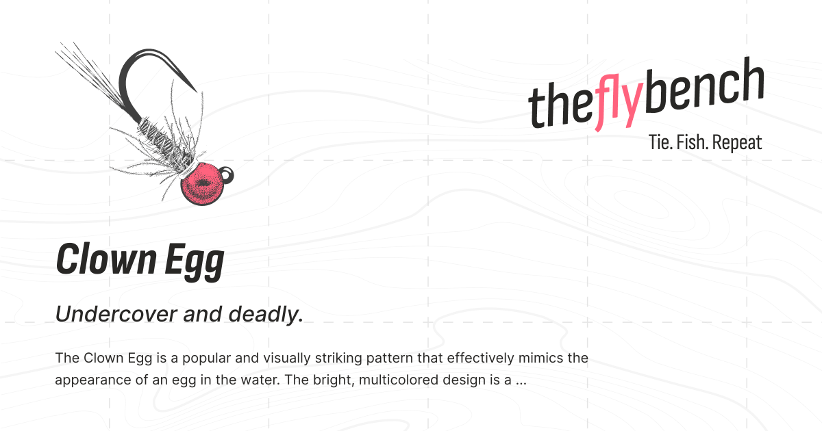 Clown Egg | The Fly Bench | The Fly Bench