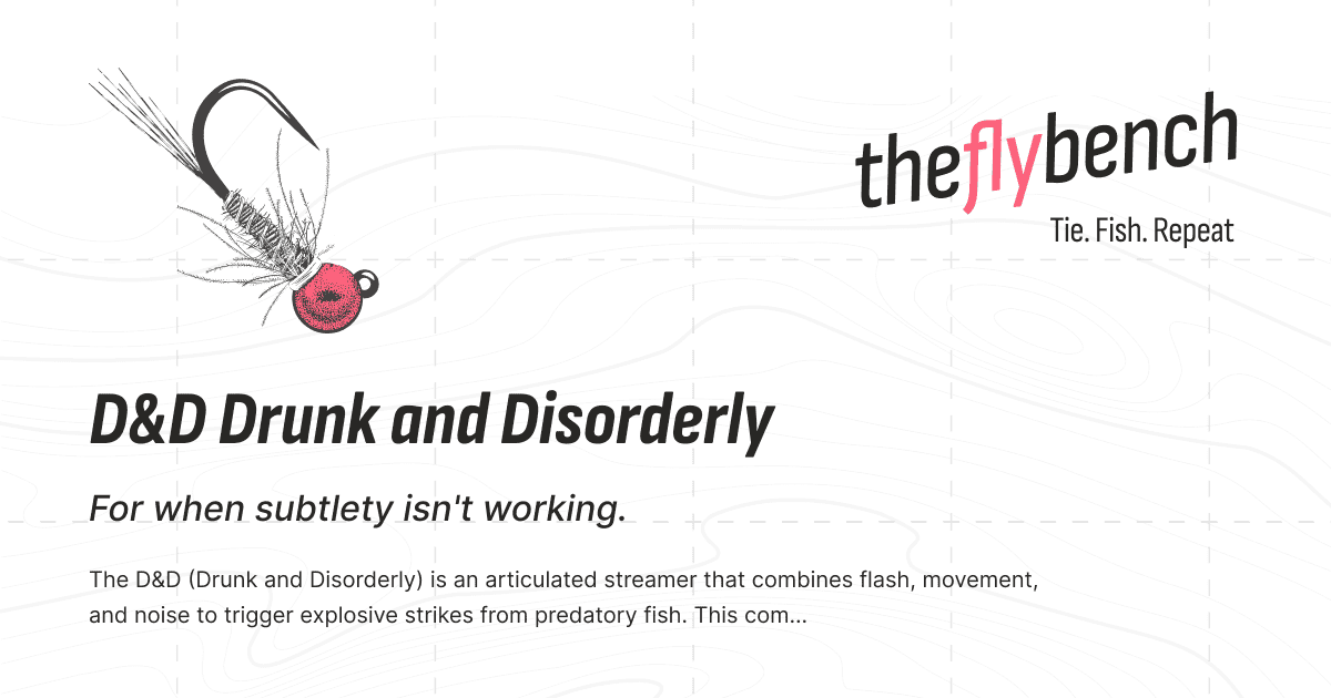 D&D Drunk and Disorderly Fly Pattern