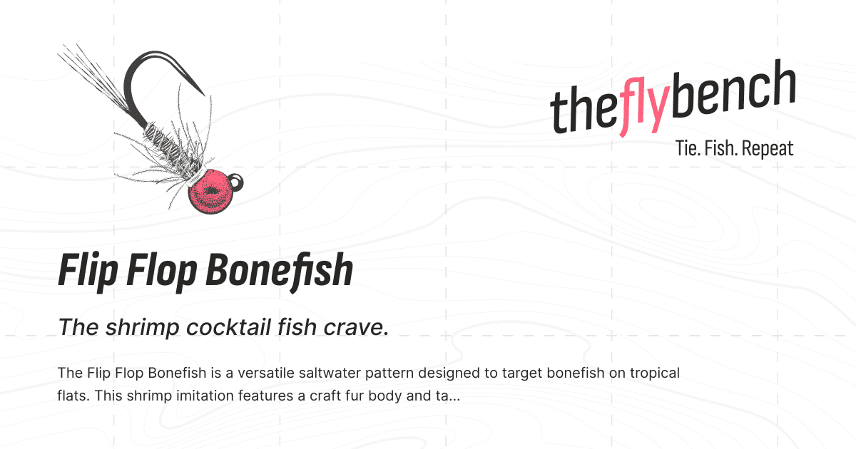 Flip Flop Bonefish | The Fly Bench | The Fly Bench