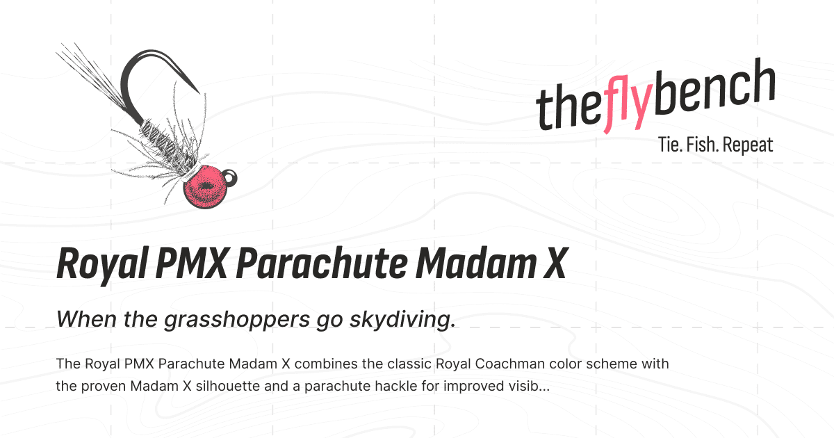 Royal PMX Parachute Madam X Fly Pattern